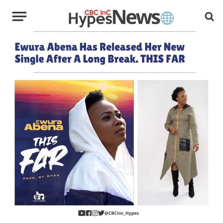 Ewura Abena Releases New Single This Far - CBC Inc Hypes